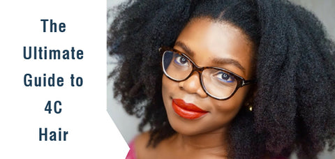 The Ultimate Guide to 4C Hair | AmazingBeautyHair